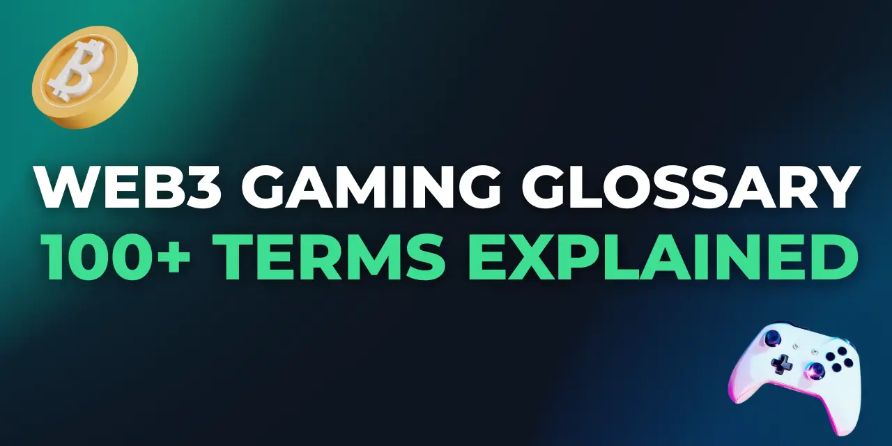 The Complete Web3 Gaming Glossary: 100+ Terms Explained | GAM3S.GG
