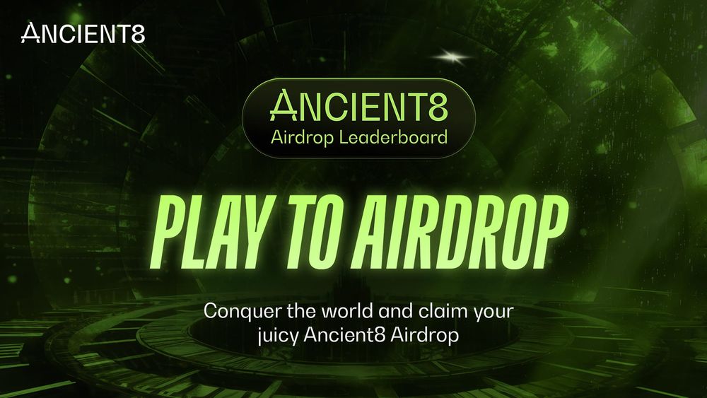 Ancient8 Launches New Play To Airdrop Leaderboard | GAM3S.GG