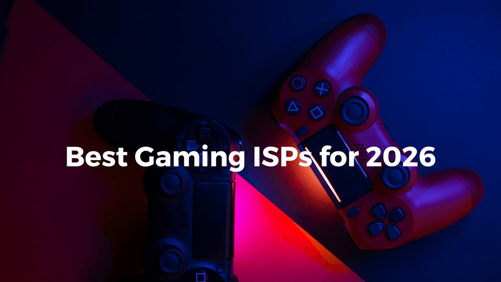 Best Gaming ISPs for 2026 | GAM3S.GG