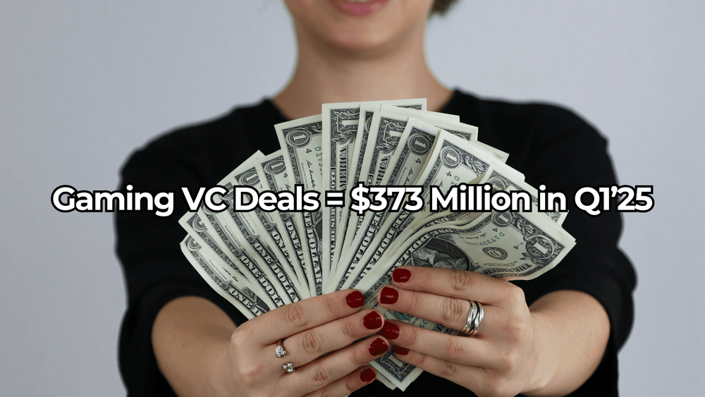 Gaming VC Deals Make Up $373 Million in Q1’25 | GAM3S.GG