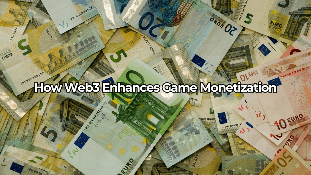 How Web3 Enhances Game Monetization? | GAM3S.GG