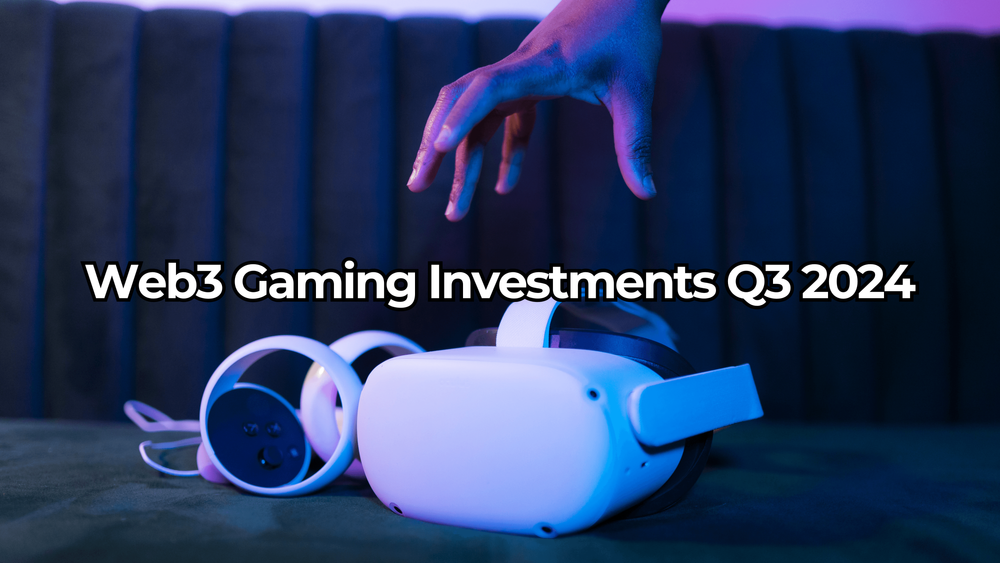 Largest Web3 Gaming Investments for Q3 2024 | GAM3S.GG
