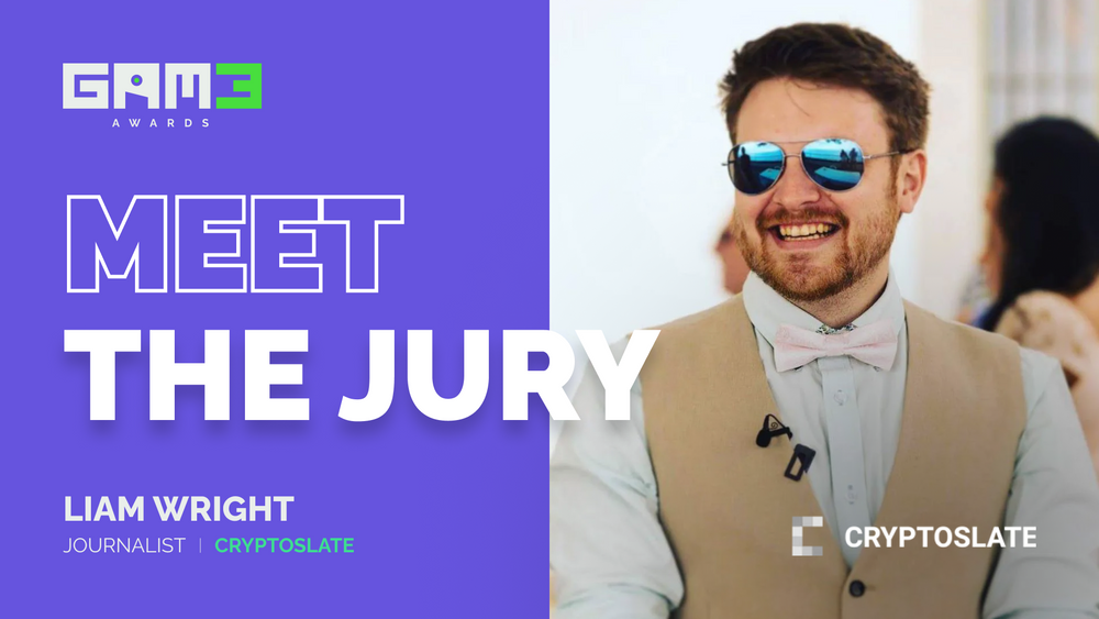 Meet the Jury: Liam Wright | Cryptoslate | GAM3S.GG