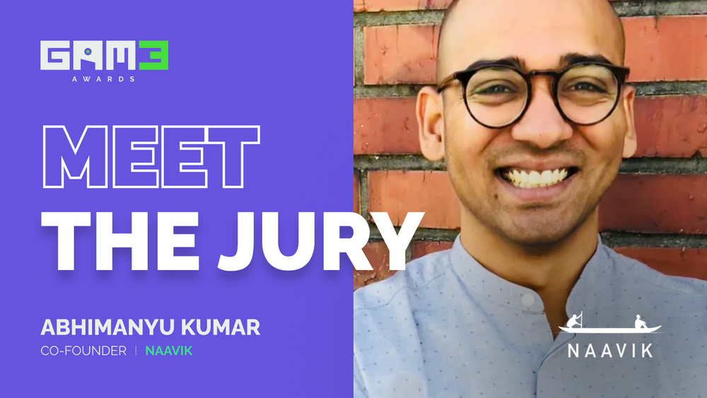 Meet the Jury: Abhimanyu Kumar | Naavik | GAM3S.GG
