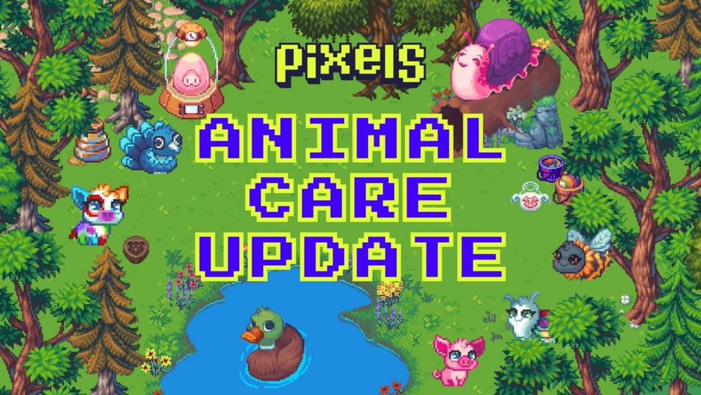 Pixels Introduces a Major Animal Care Gameplay Update | GAM3S.GG