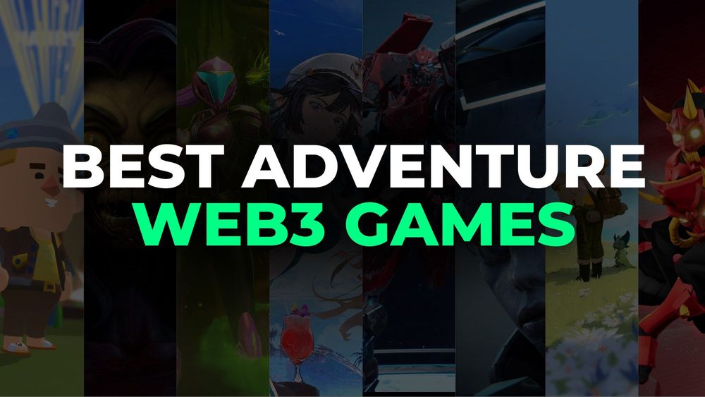 Best Web3 Adventure Games You Need to Play Now | GAM3S.GG